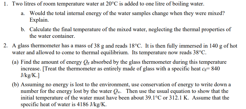 Solved 1 Two Litres Of Room Temperature Water At 20 C Is Chegg solved-1-two-litres-of-room-temperature-water-at-20-c-is-chegg