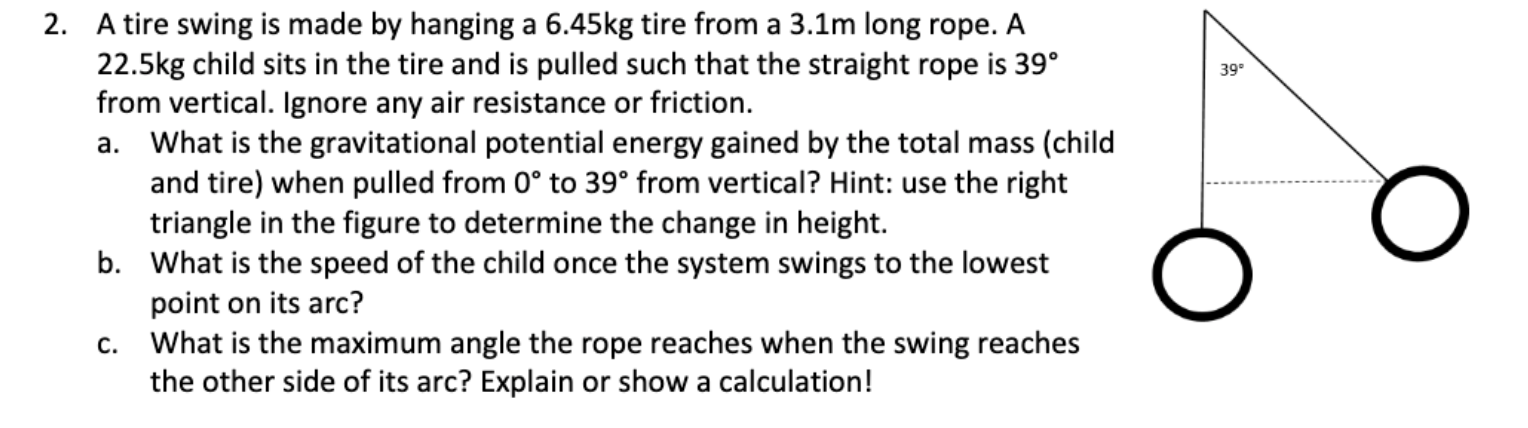 [Solved]: 2. A tire swing is made by hanging a ( 6.45 ma