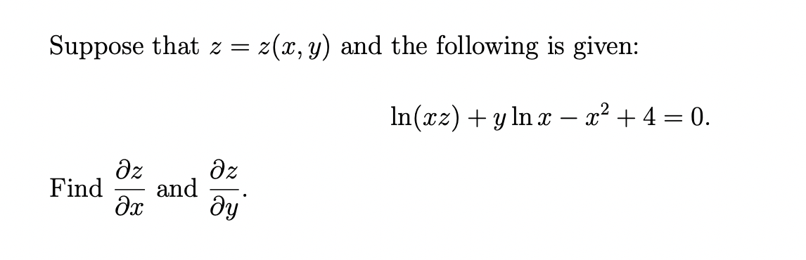 Solved Suppose that z=z(x,y) and the following is given: | Chegg.com