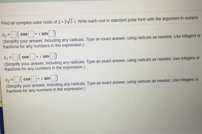 Solved Find all complex cube roots of 2+2/3 i. Write each | Chegg.com