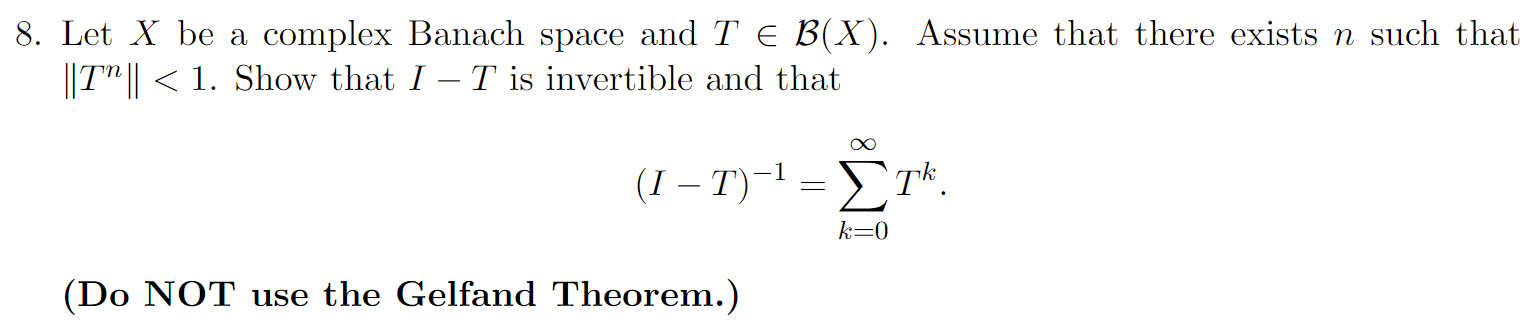 Solved Let X be a complex Banach space and T∈B(X). Assume | Chegg.com