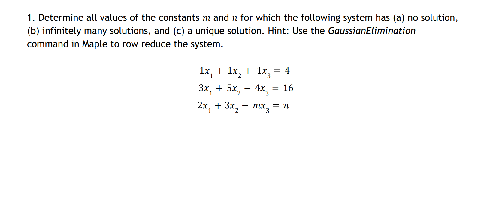 Solved 1. Determine all values of the constants m and n for | Chegg.com