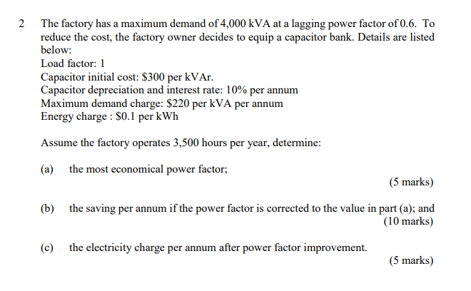 Solved 2 The factory has a maximum demand of 4,000 KVA at a | Chegg.com
