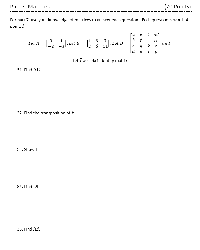 Solved For part 7, use your knowledge of matrices to answer | Chegg.com