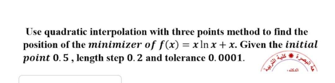 Solved Use quadratic interpolation with three points method | Chegg.com