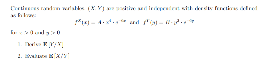 Solved Continuous random variables, (X,Y) are positive and | Chegg.com