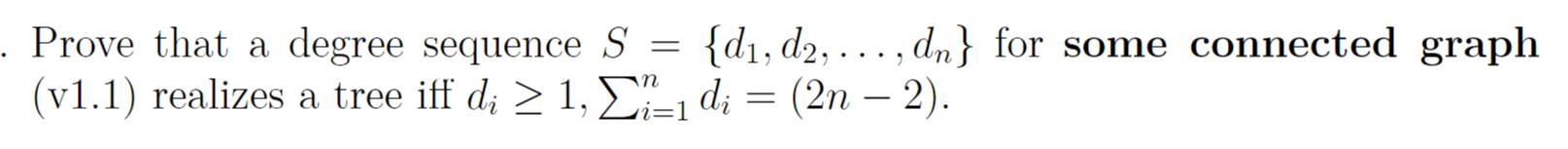 Solved Prove that a degree sequence S={d1,d2,…,dn} for some | Chegg.com
