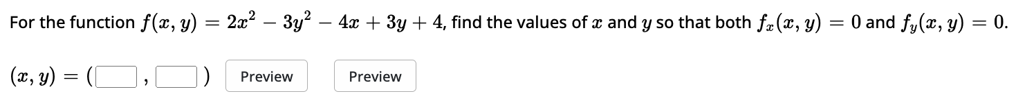Solved For the function f(x,y)=2x2−3y2−4x+3y+4, find the | Chegg.com