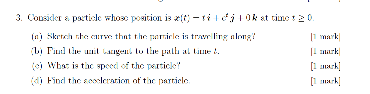 Solved 3. Consider a particle whose position is x(t) =ti +et | Chegg.com