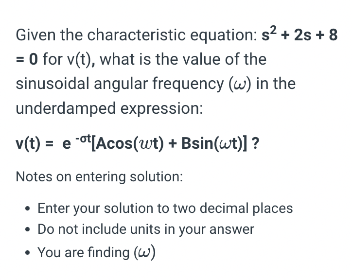 Solved Given the characteristic equation: s2+2s+8 =0 for | Chegg.com