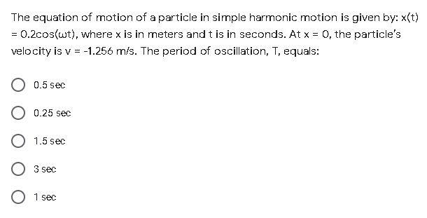 Solved The equation of motion of a particle in simple | Chegg.com