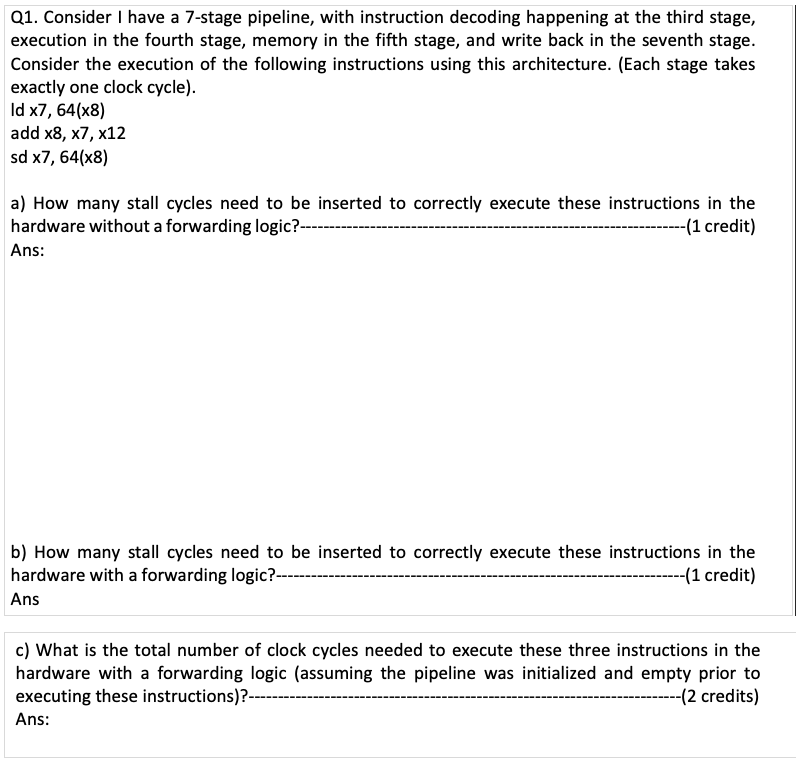 Solved Q1. Consider I have a 7-stage pipeline, with | Chegg.com