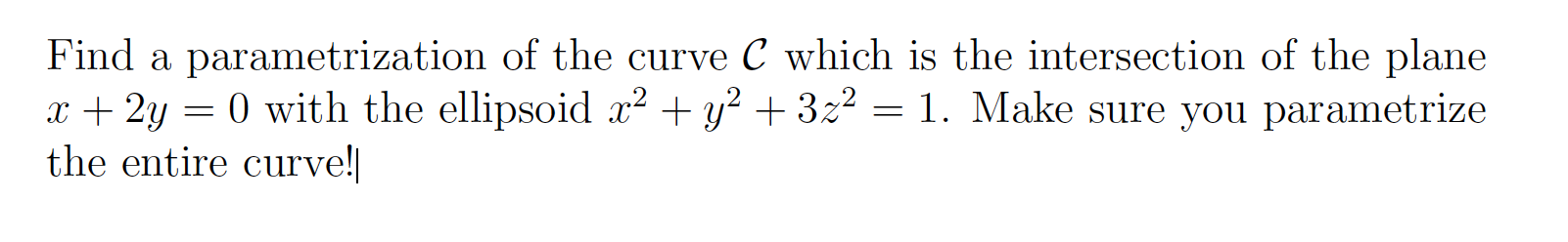 Solved Find a parametrization of the curve C which is the | Chegg.com