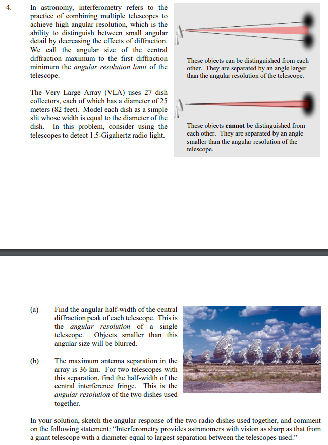 Solved 4 In astronomy, interferometry refers to the practice | Chegg.com