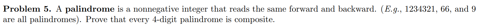 Solved Problem 5. A palindrome is a nonnegative integer that | Chegg.com
