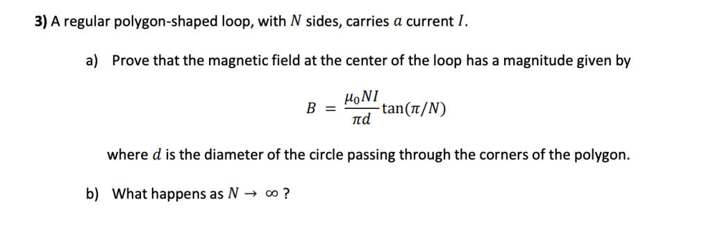 Solved 3) A regular polygon-shaped loop, with N sides, | Chegg.com