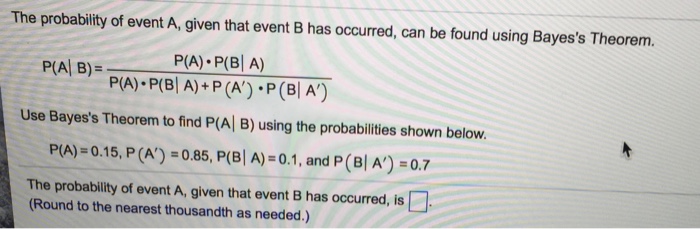 Solved The probability of event A, given that event B has | Chegg.com