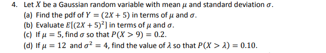 Solved 4. Let X be a Gaussian random variable with mean u | Chegg.com