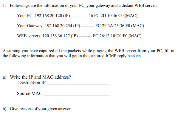 Solved 1. Followings are the information of your PC, your | Chegg.com