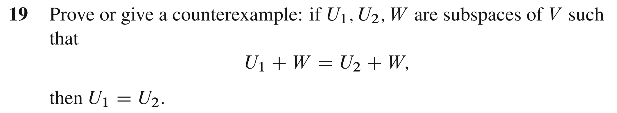 Solved 19 Prove or give a counterexample: if U1; U2; W are | Chegg.com