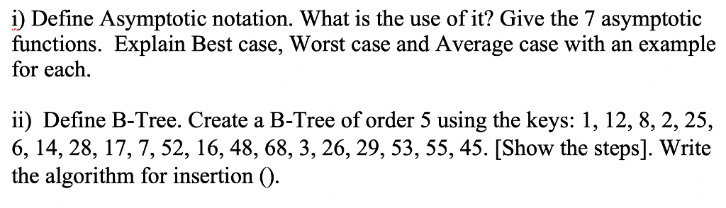Solved i) Define Asymptotic notation. What is the use of it? | Chegg.com