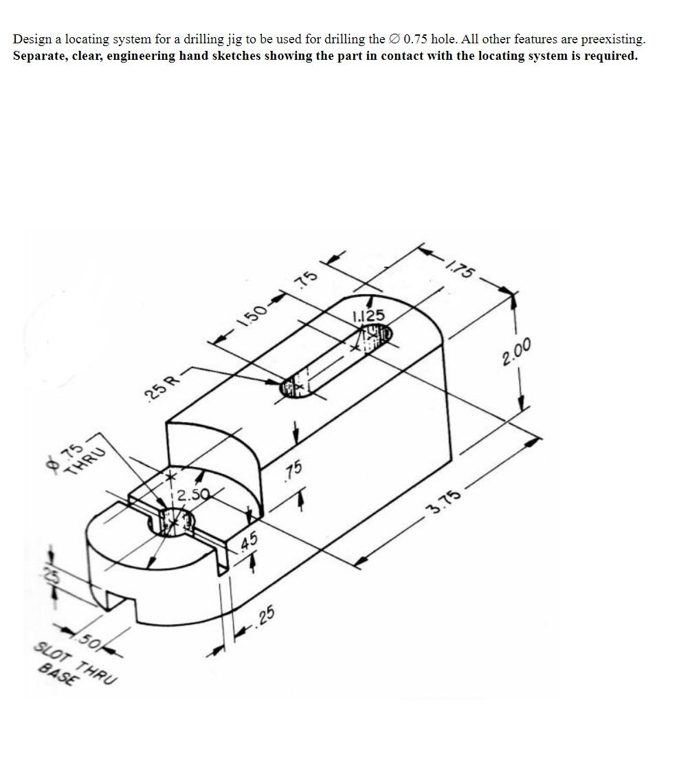 Solved Design a locating system for a drilling jig to be | Chegg.com