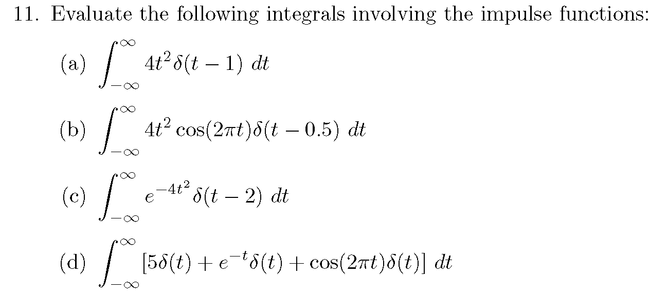 Solved 11. Evaluate the following integrals involving the | Chegg.com Solved 11. Evaluate the following integrals involving the | Chegg.com