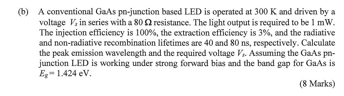 Solved (b) A conventional GaAs pn-junction based LED is | Chegg.com