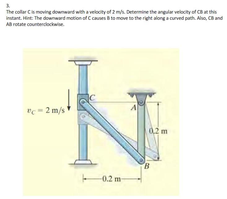 Solved 3. The collar C is moving downward with a velocity of | Chegg.com