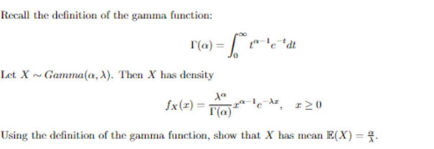 Solved Recall the definition of the gamma function: T(Q) = = | Chegg.com