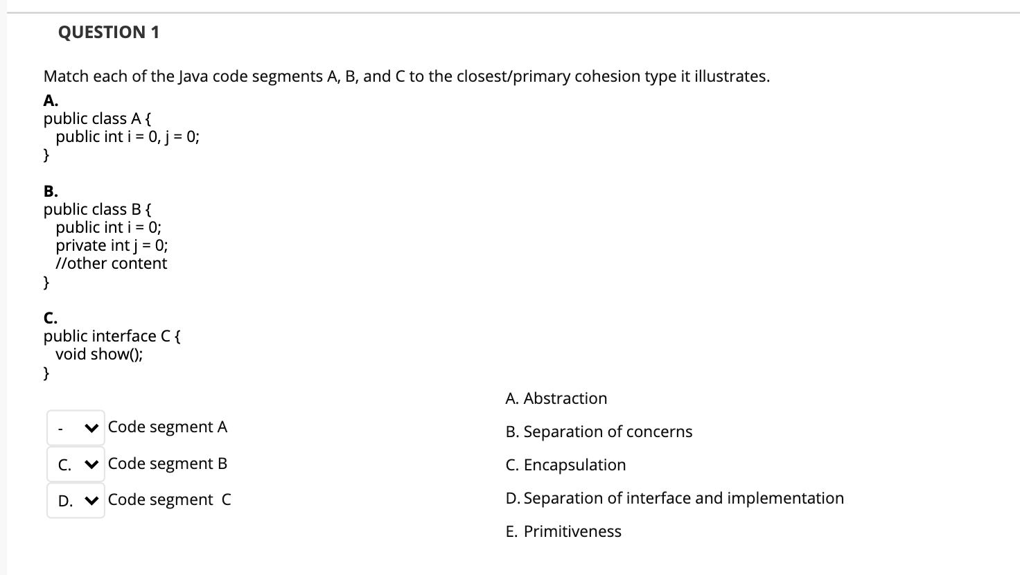 Solved QUESTION 1 Match each of the Java code segments A, B, | Chegg.com