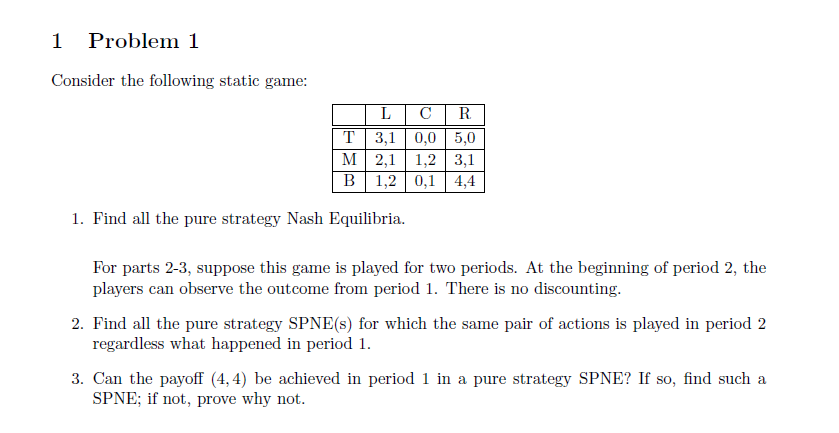 Solved 1 Problem 1 Consider the following static game: LCR | Chegg.com