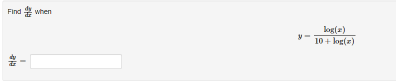 Solved Find dxdy when y=10+log(x)log(x) dxdy= | Chegg.com