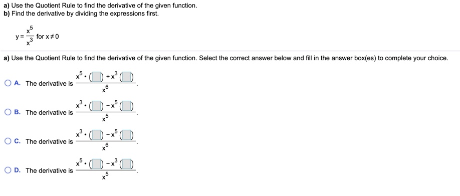 Solved a) Use the Quotient Rule to find the derivative of | Chegg.com