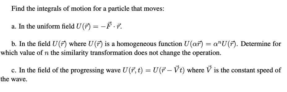 Find the integrals of motion for a particle that | Chegg.com