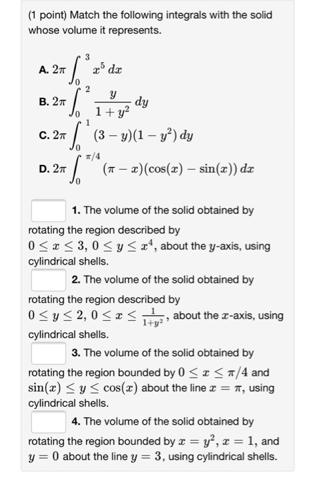 Solved (1 point) Match the following integrals with the | Chegg.com