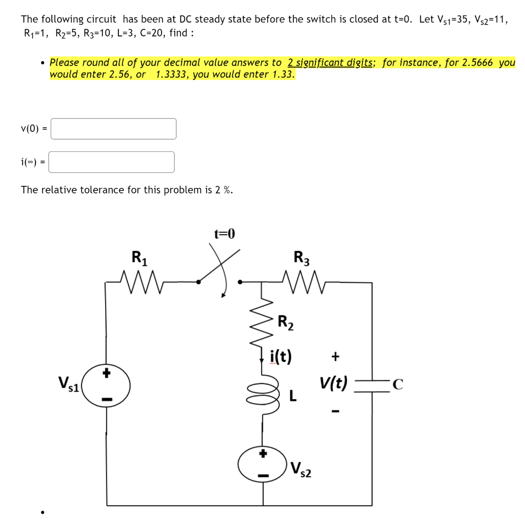 Solved The following circuit has been at DC steady state | Chegg.com