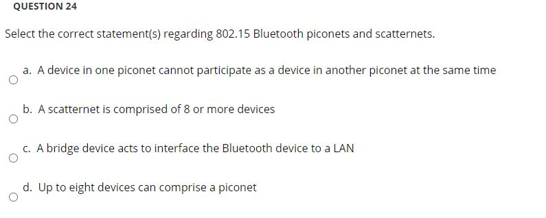 Solved QUESTION 22 IEEE 802.15 Bluetooth is a standard that | Chegg.com