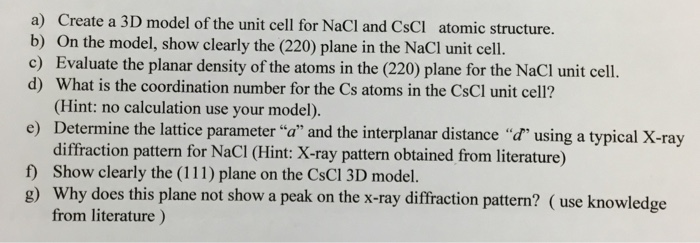 Solved a) Create a 3D model of the unit cell for NaCI and | Chegg.com