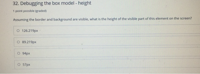 Solved 29. Debugging the box model 1 point possible (graded) | Chegg.com