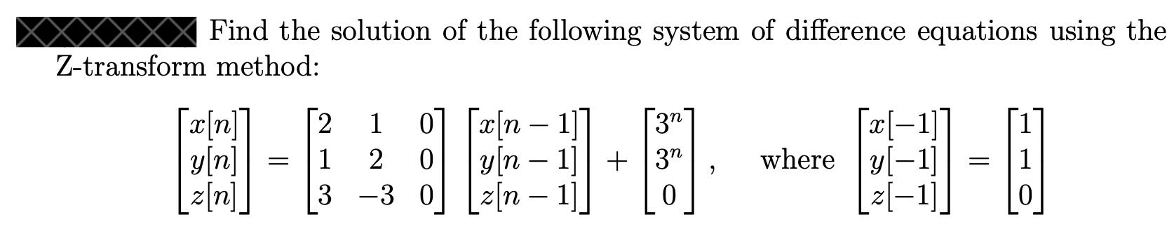 Solved Find the solution of the following system of | Chegg.com