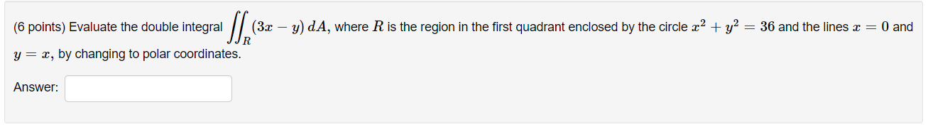 Solved (6 points) Evaluate the double integral (3x – y) dA, | Chegg.com
