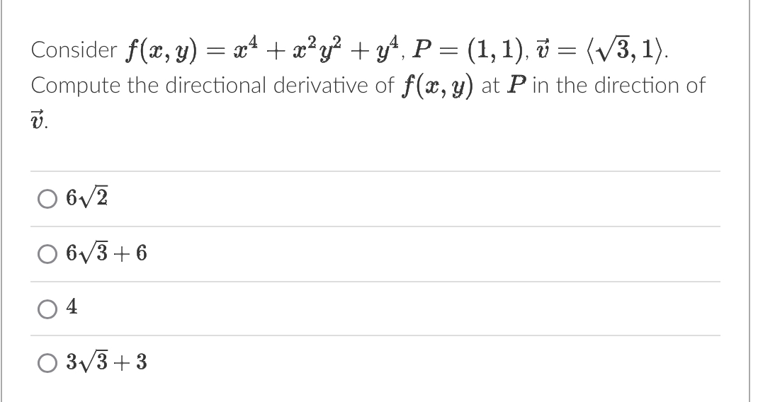 Solved Consider f(x,y)=x4+x2y2+y4,P=(1,1),v= 3,1 . Compute | Chegg.com