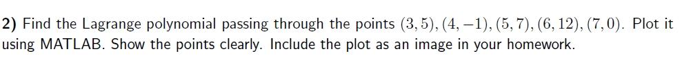 Solved 2) Find the Lagrange polynomial passing through the | Chegg.com