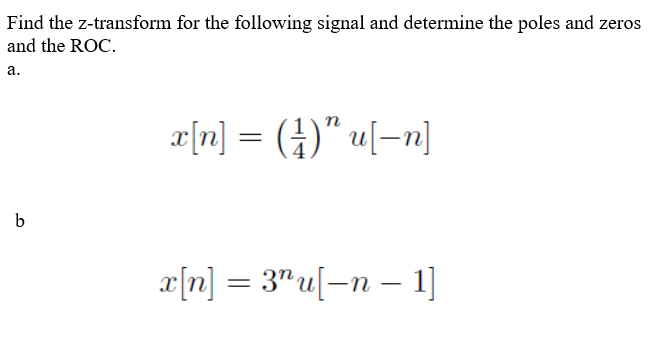 Solved Find the z-transform for the following signal and | Chegg.com