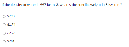Solved If the density of water is 997 kg m-3, what is the | Chegg.com