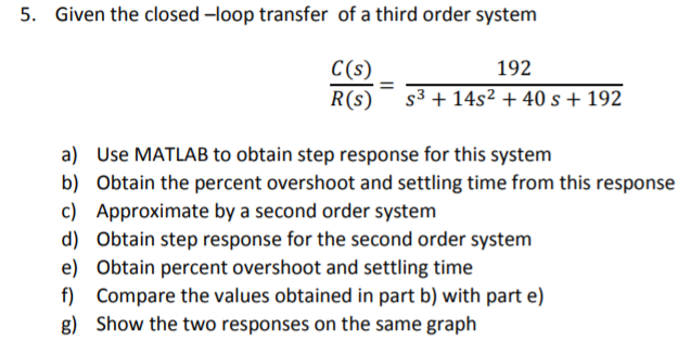 Solved 5. Given the closed -loop transfer of a third order | Chegg.com