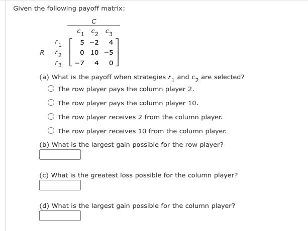 Solved Given the following payoff matrix:(a) ﻿What is the | Chegg.com