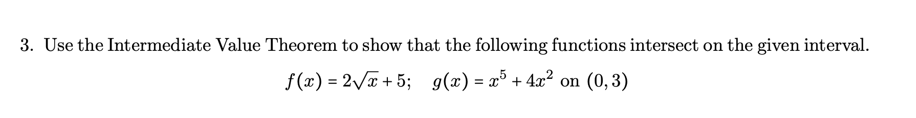 Solved Use the Intermediate Value Theorem to show that the | Chegg.com