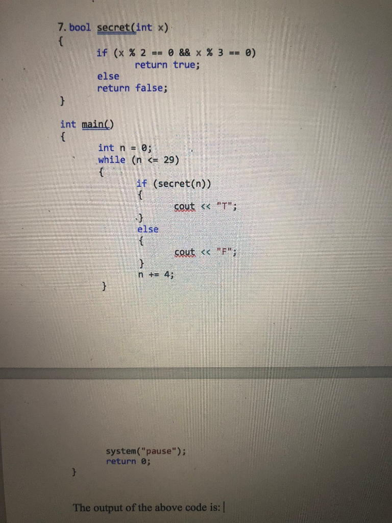 Solved 7. bool secret(int x) return true; else return false; | Chegg.com